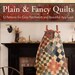 Plain & Fancy Quilts Book by Dawn Heese - Includes 12 Patterns for Cozy ...