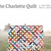 The Charlotte Quilt Pattern by Erica Jackman Kitchen Table Quilting ...