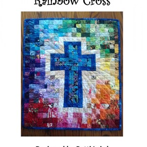 Rainbow Cross Quilt Pattern by Patti Laird for Sleeping Cat Creations ...