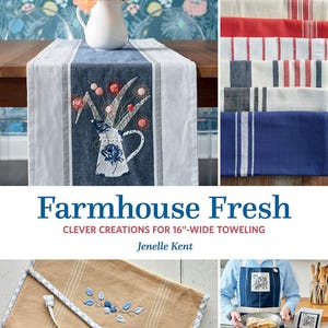 Farmhouse Fresh Book by Janelle Kent for Martingale - Clever Creations ...
