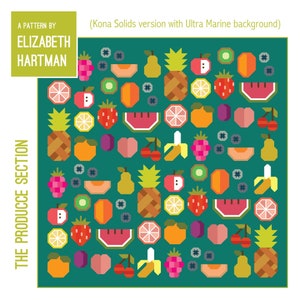 The Produce Section Quilt Pattern by Elizabeth Hartman - Conventional ...