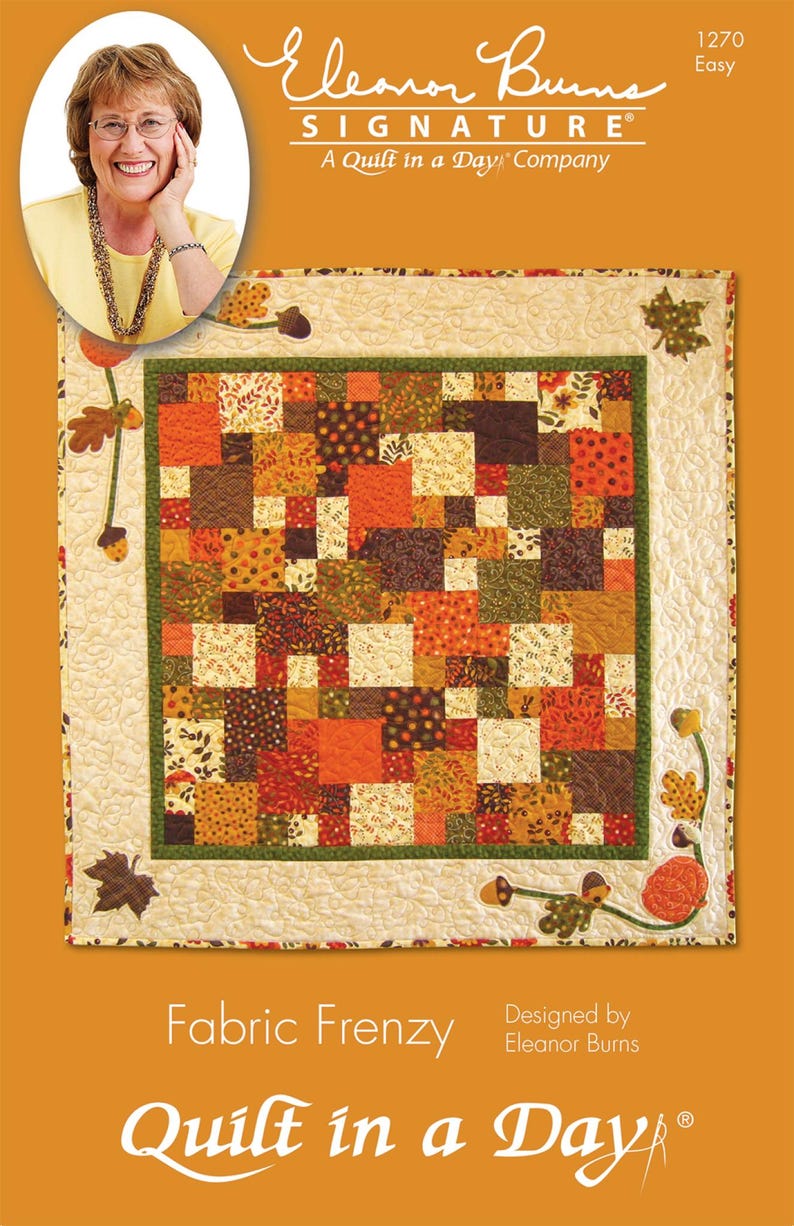 Fabric Frenzy - Eleanor Burns Signature Quilt Pattern, Easy Fall and ...