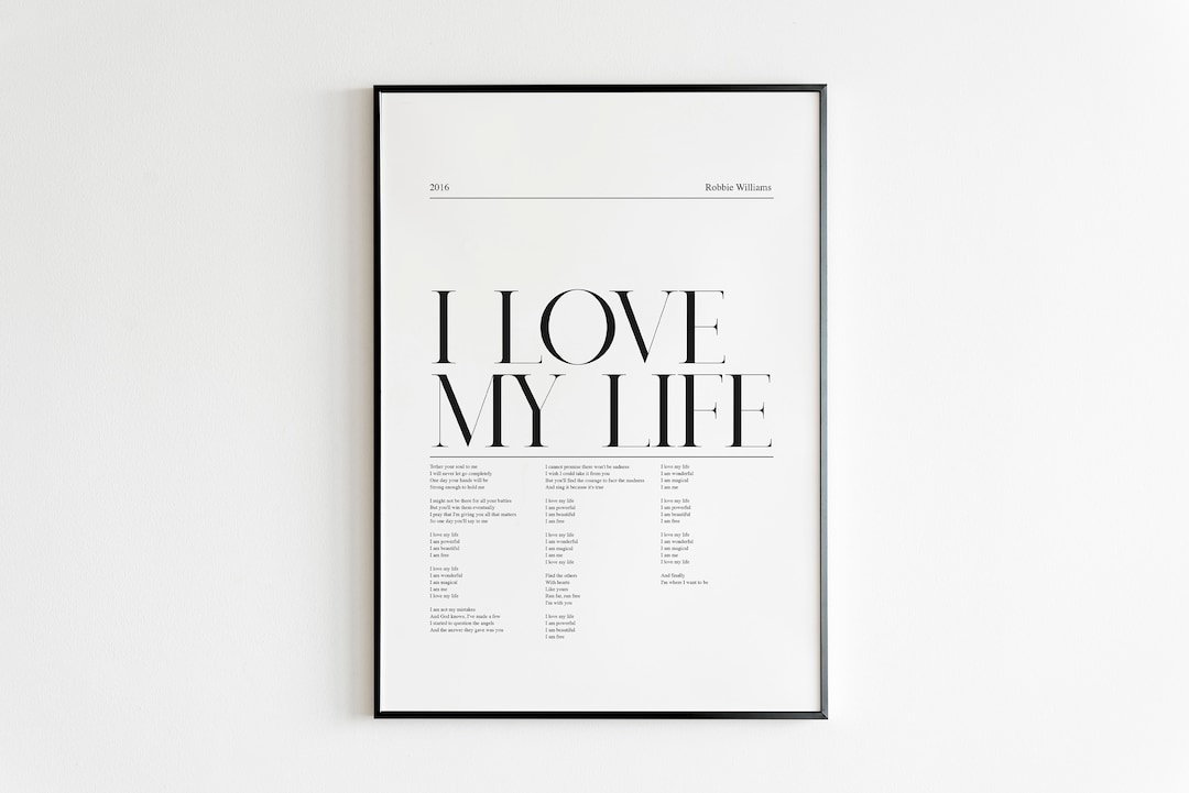 I Love My Life Robbie Williams, Lyrics Print, Song Lyrics, Song Print ...