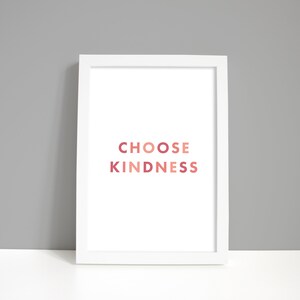 Choose Kindness Poster Print, Self Love Wall Art, New Home Print, Best ...