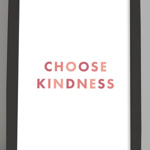 Choose Kindness Poster Print, Self Love Wall Art, New Home Print, Best ...