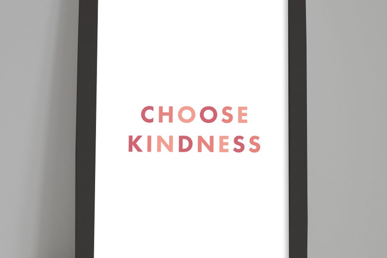 Choose Kindness Poster Print Self Love Wall Art New Home - Etsy