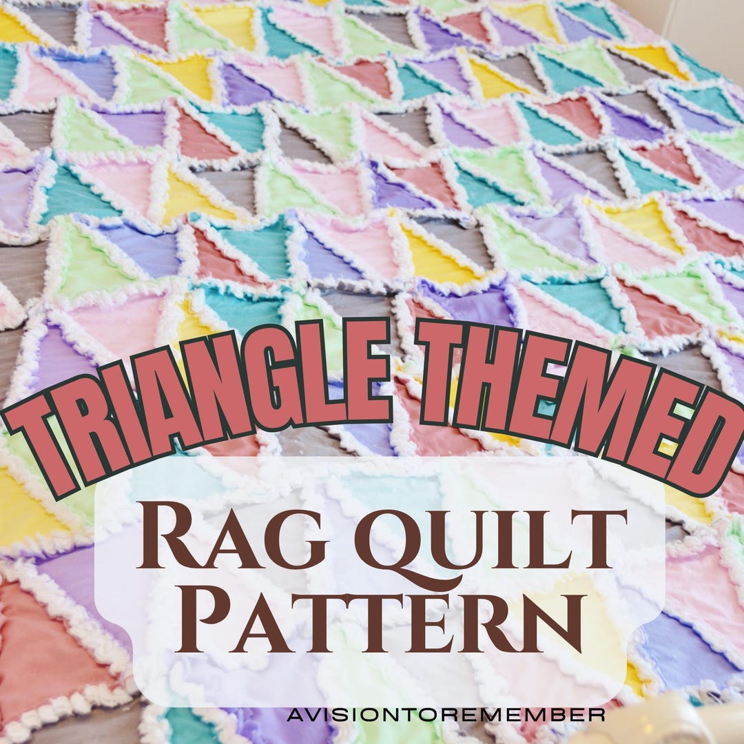 Triangle Rag Quilt Pattern: Easy Patchwork Tutorial (PDF Pattern) - Etsy