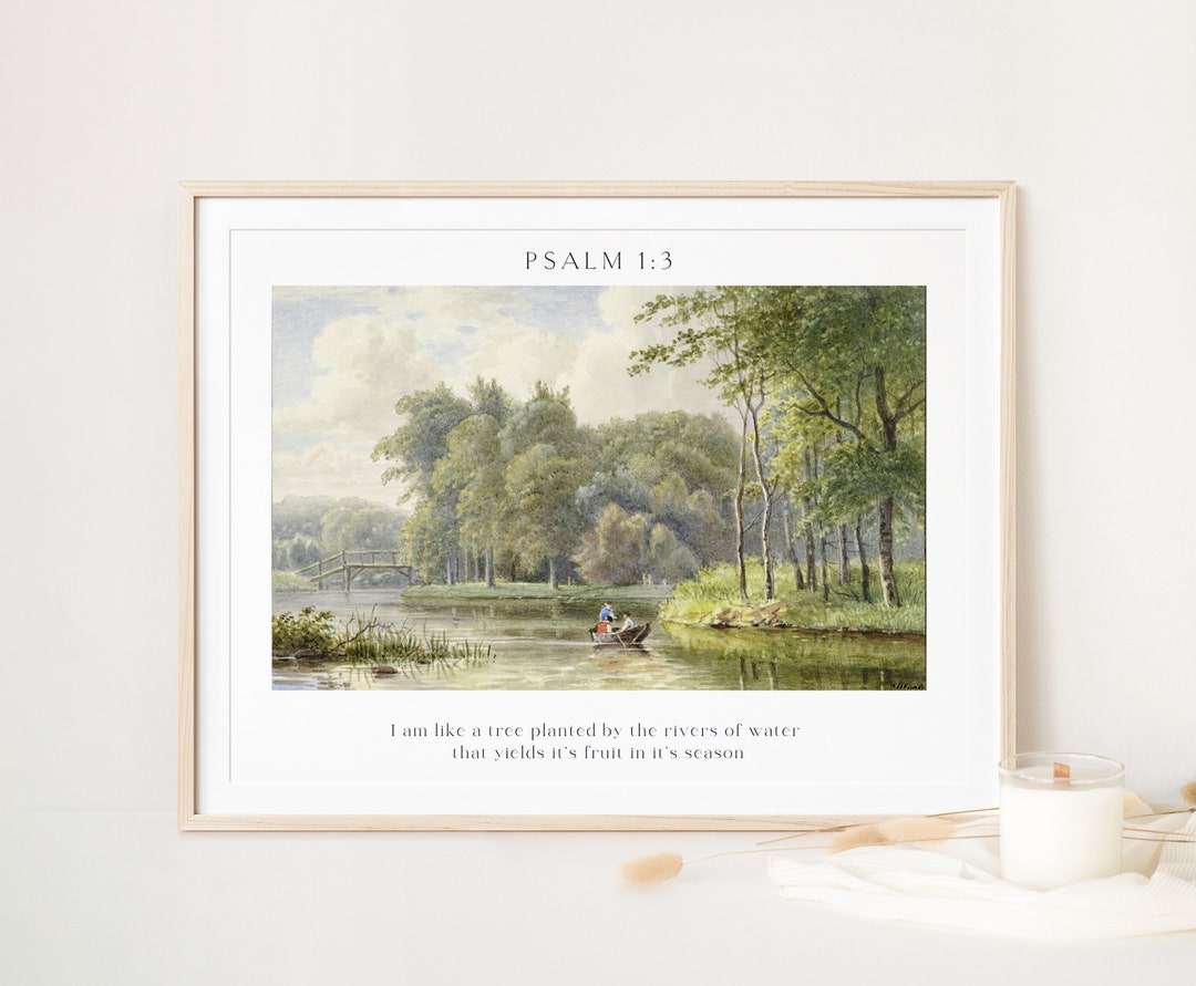 He Shall Be Like a Tree Planted by the Rivers of Water | Psalm 1:3 ...