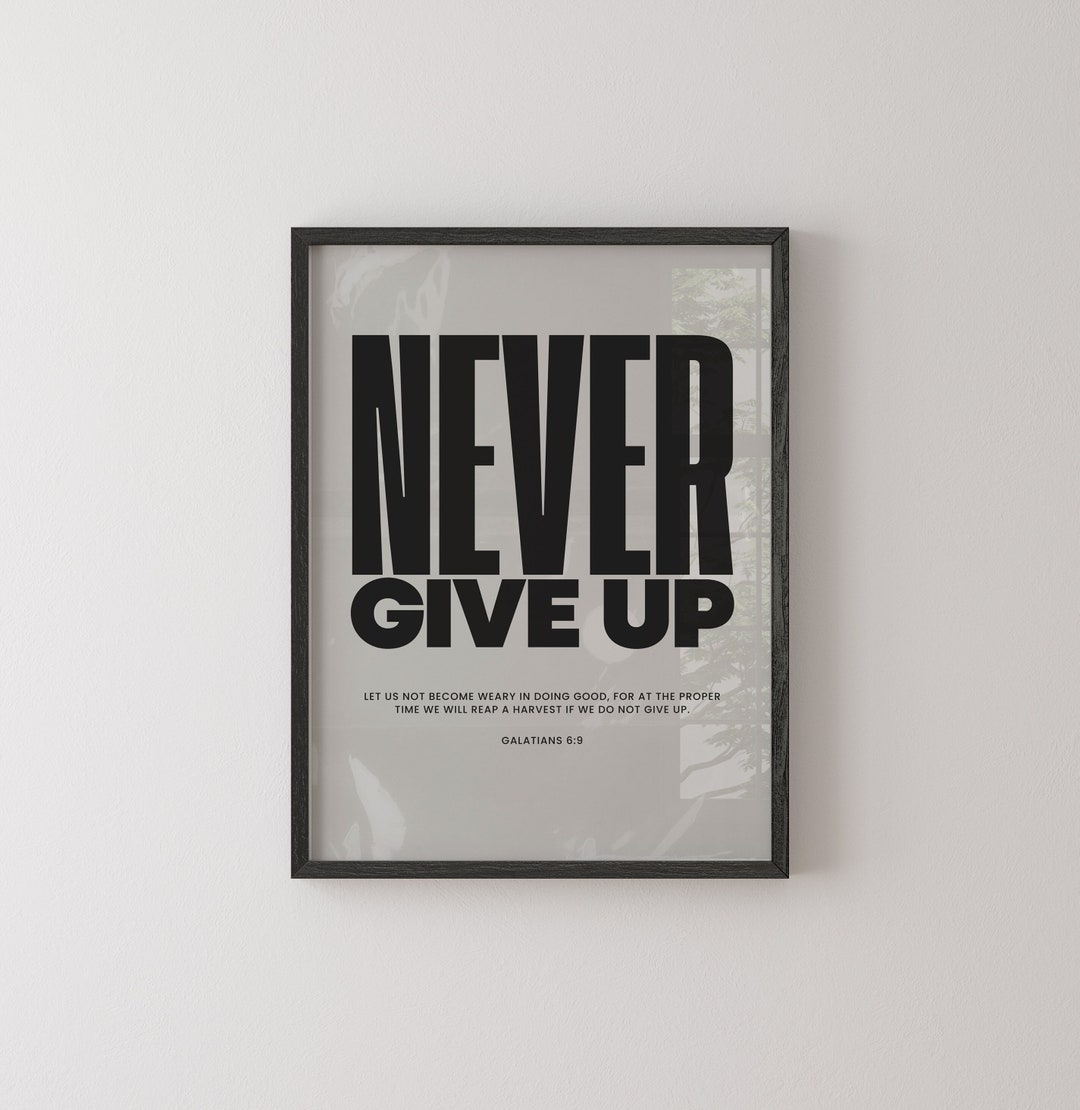 Never Give up Art Print - Galatians 6:9 | Christian Wall Decor | Modern ...