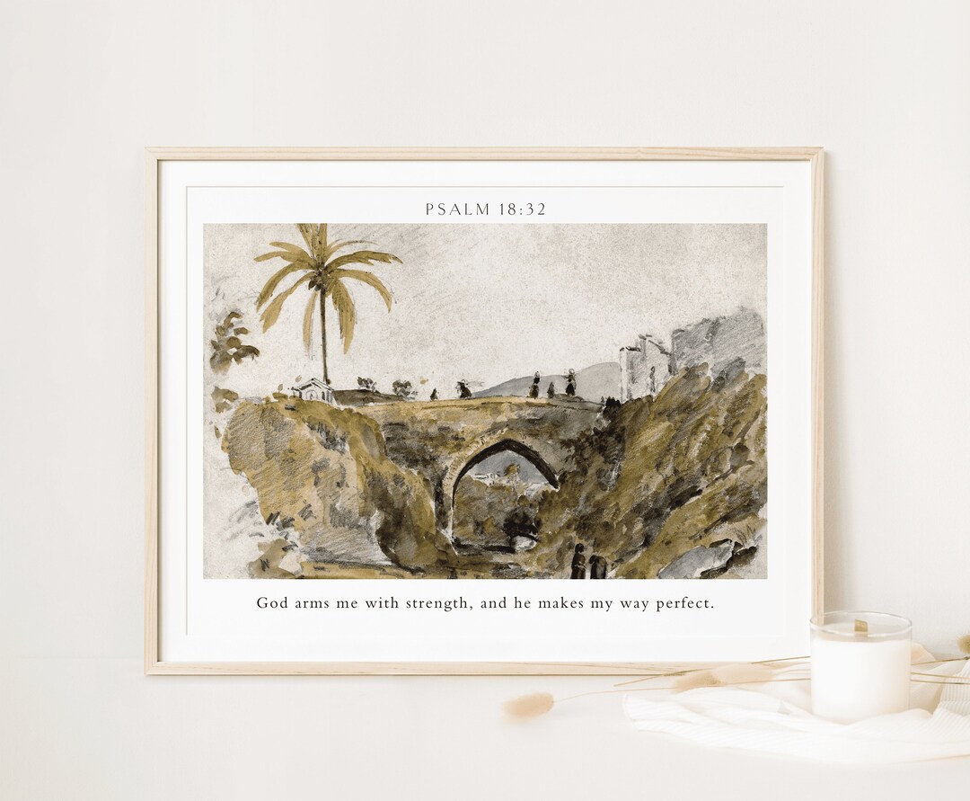 God Arms Me With Strength, and He Makes My Way Perfect | Psalm 18:32 ...