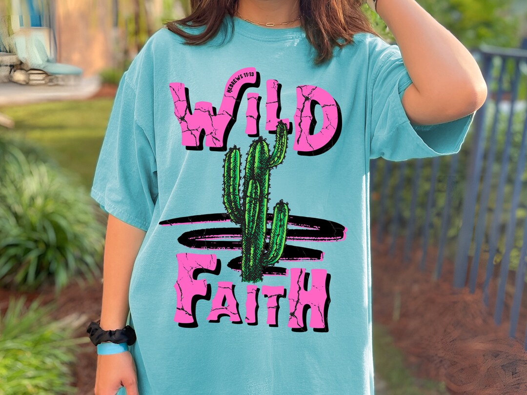 Wild Faith Hebrews 11:13 Digital Download. Sublimation Design ...