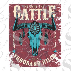 He Owns the Cattle on A Thousand Hills Psalm 50:10 Digital Download ...