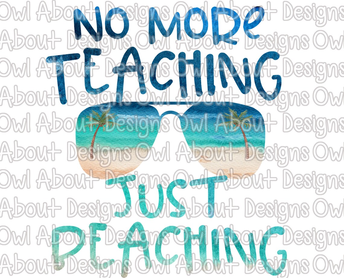 No More Teaching Just Beaching Digital Download. Beach. | Etsy