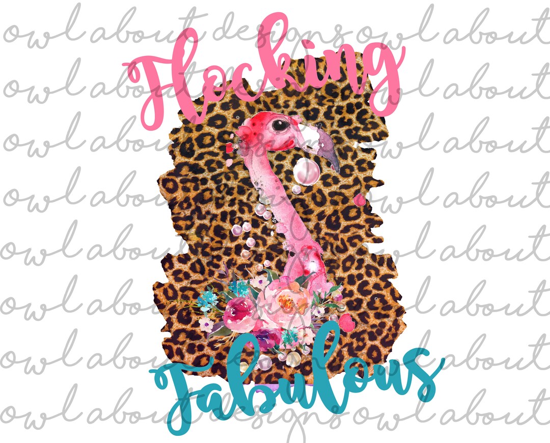 Flocking Fabulous Digital Download. Flamingo. Cheetah. Floral. Flower ...