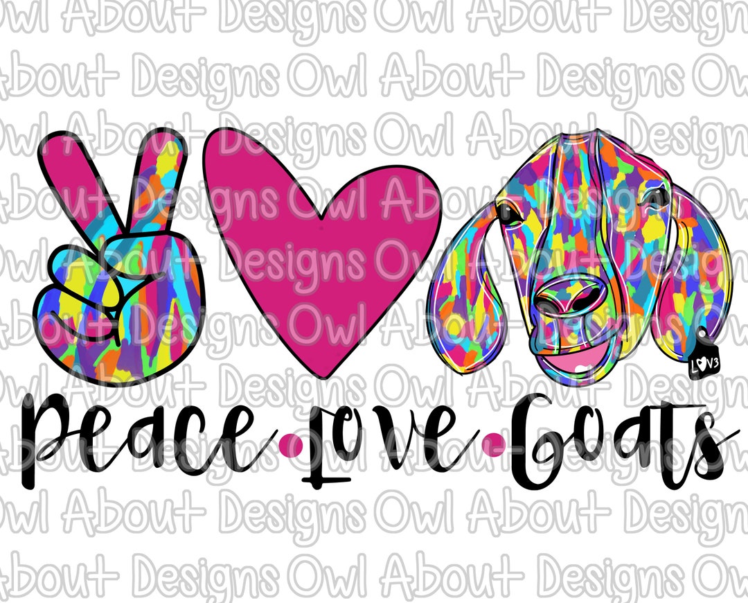 Peace. Love. Goats. Digital Download. Peace Sign. Peace. Heart. Goat ...