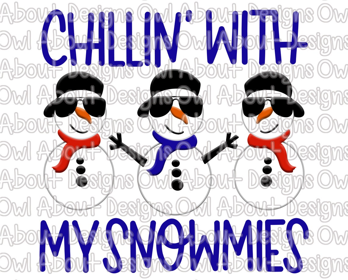 Chillin' With My Snowmies Digital Download. Christmas. | Etsy