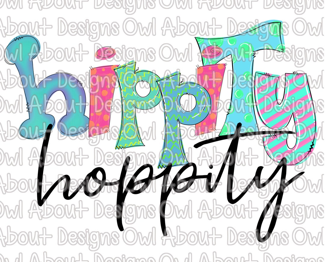 Hippity Hoppity Digital Download. Easter. Doodle Design. Sublimation ...