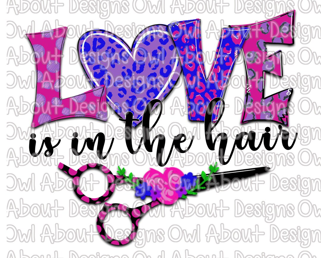 Love is in the Hair Digital Download. Colorful. Doodle. Scissors. Hair ...