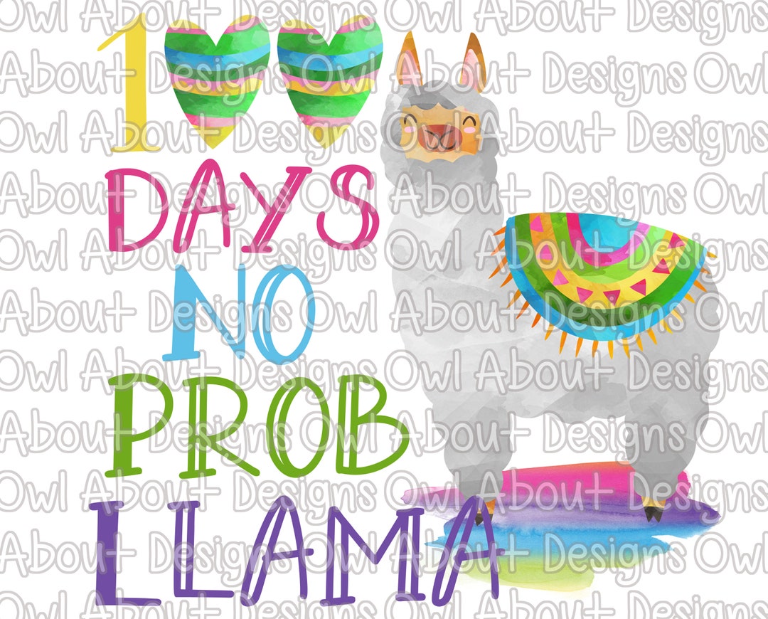 100 Days No Prob Llama Digital Download. Rainbow. Llama. Alpaca. School ...