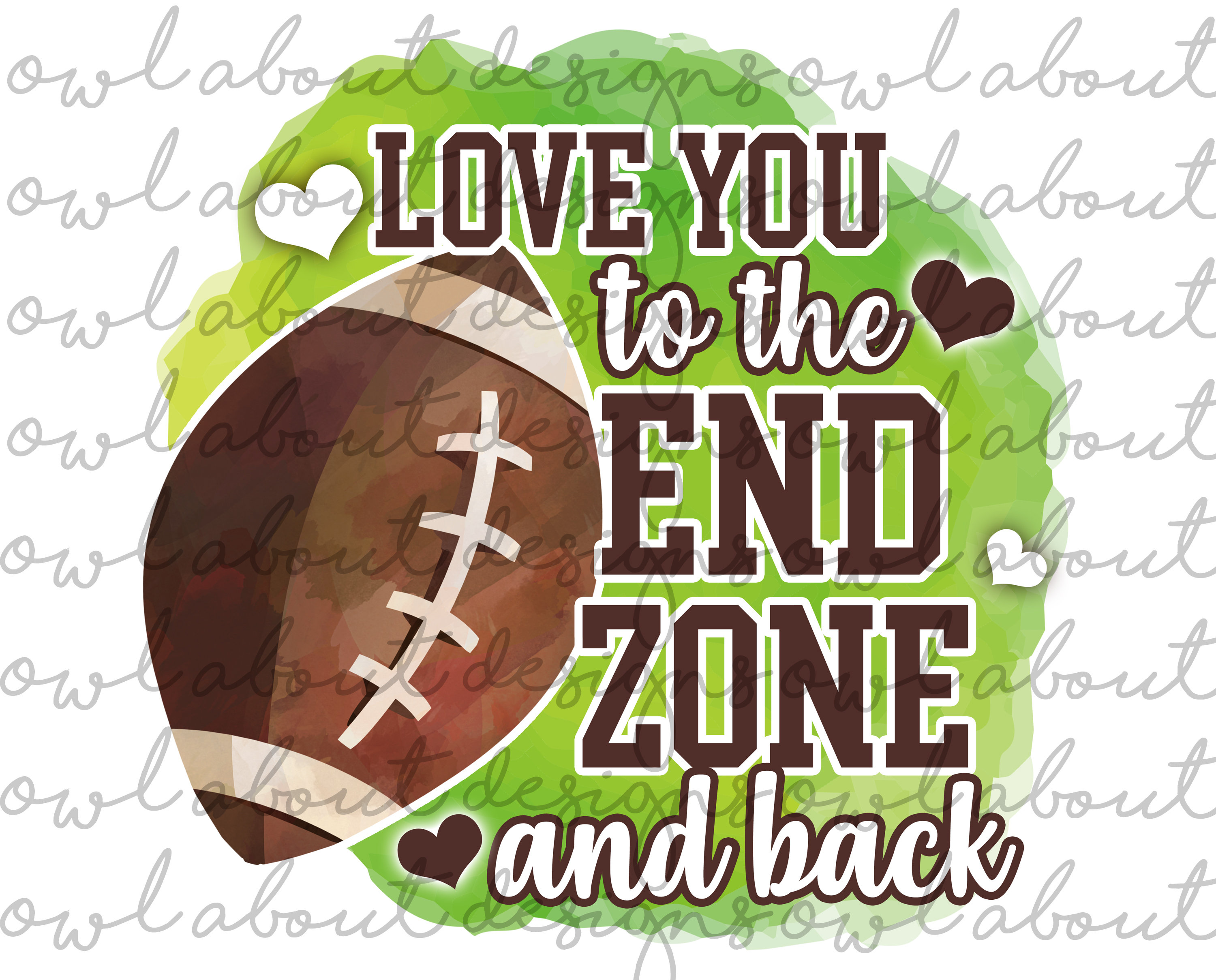 Love You to the End Zone and Back Digital Design. Football. School ...