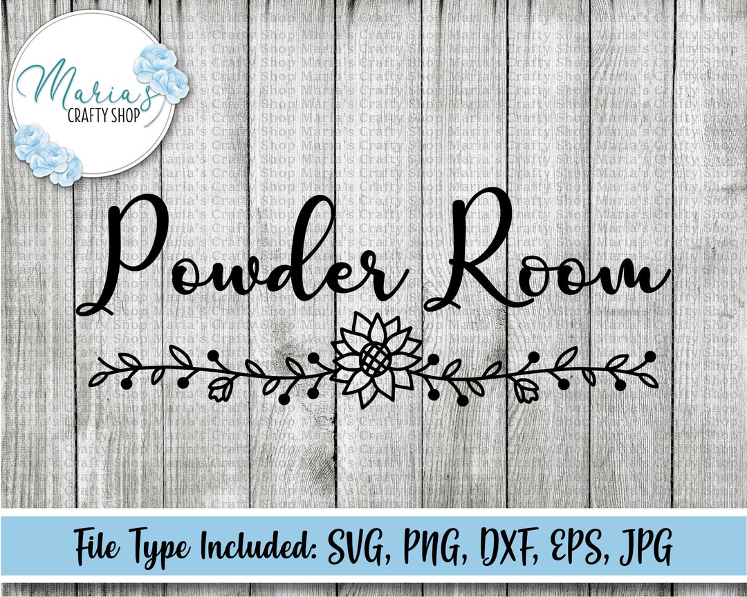 Powder Room Svg Bathroom Svg Sign Svg Home Svg Cutting - Etsy