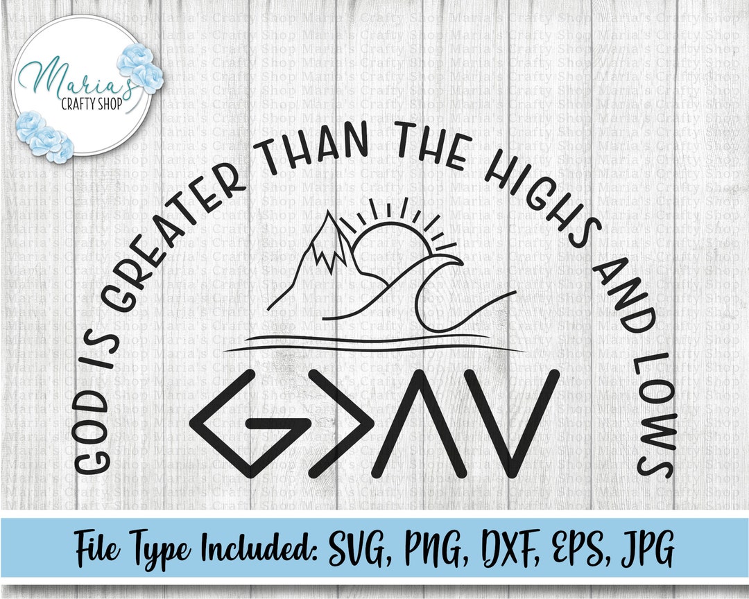 Christian Quote SVG: God is Greater Design (digital Files) - Etsy