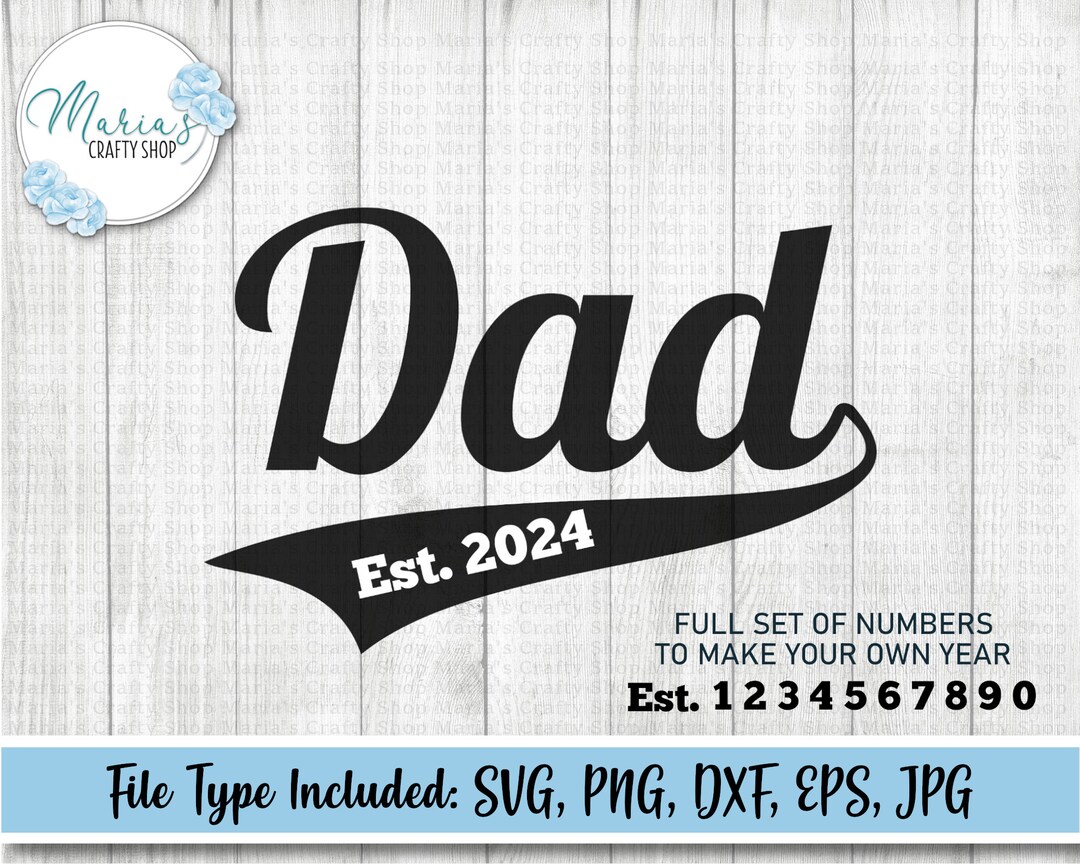 Dad Est. SVG, Make Your Own Established Date, Father's Day Tshirt ...