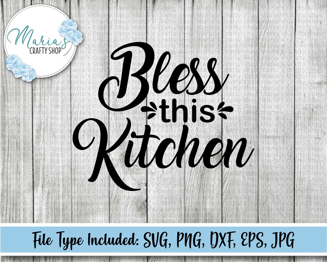 Bless This Kitchen SVG, Kitchen Svg, Farmhouse Svg, Kitchen Decor, SVG ...