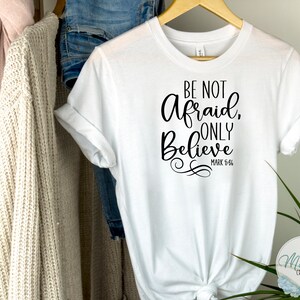 Be Not Afraid Only Believe Svg File, Faith Scripture Design, Christian ...