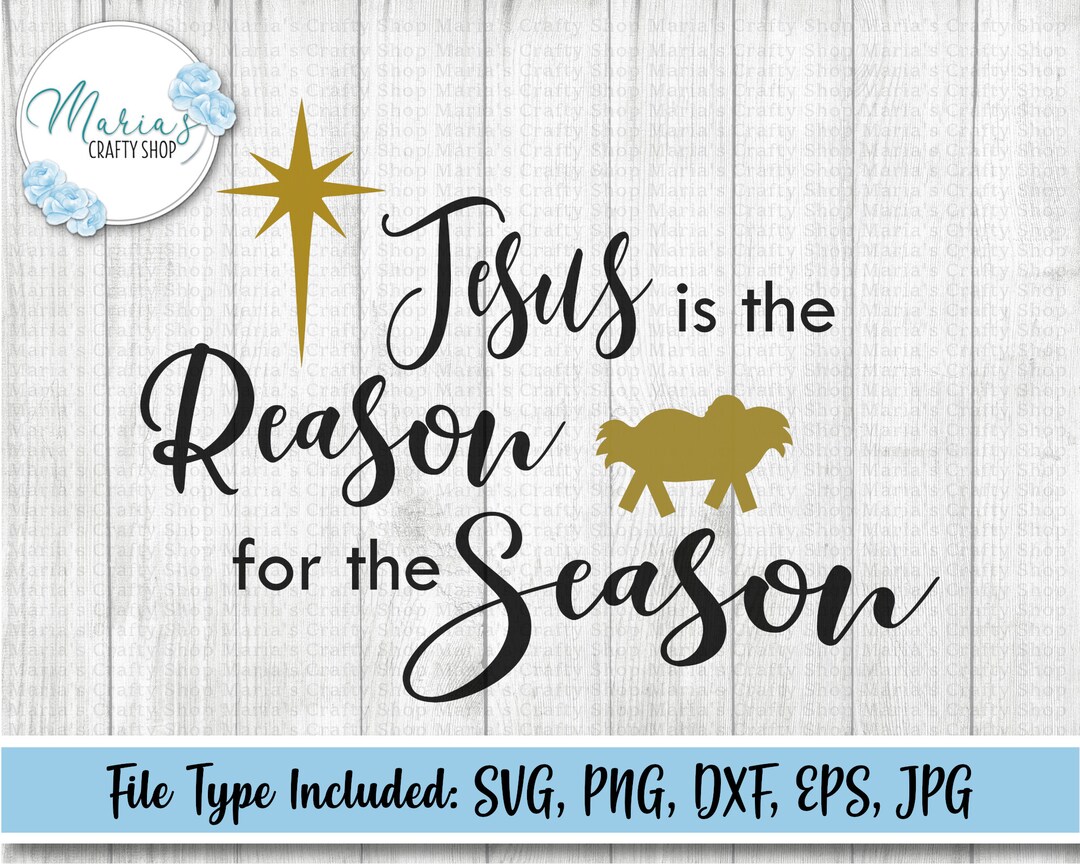 Jesus Svg, Jesus is the Reason for the Season Svg, Christmas Svg ...
