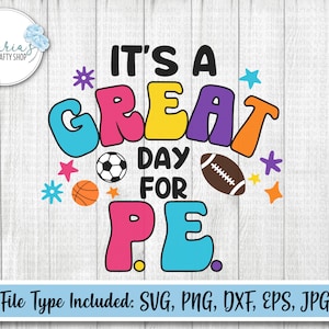 It's a Great Day for P.E. Svg File, Physical Education Teacher Tshirt ...