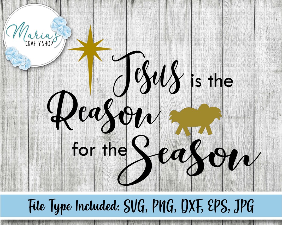 Jesus Svg, Jesus is the Reason for the Season Svg, Christmas Svg ...