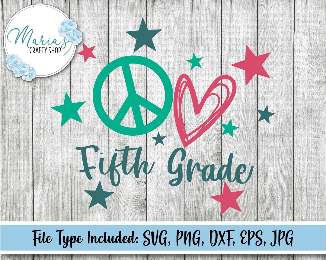 School Svg, Peace Love Fifth Grade Svg, 5th Grade Teacher SVG, Back to ...