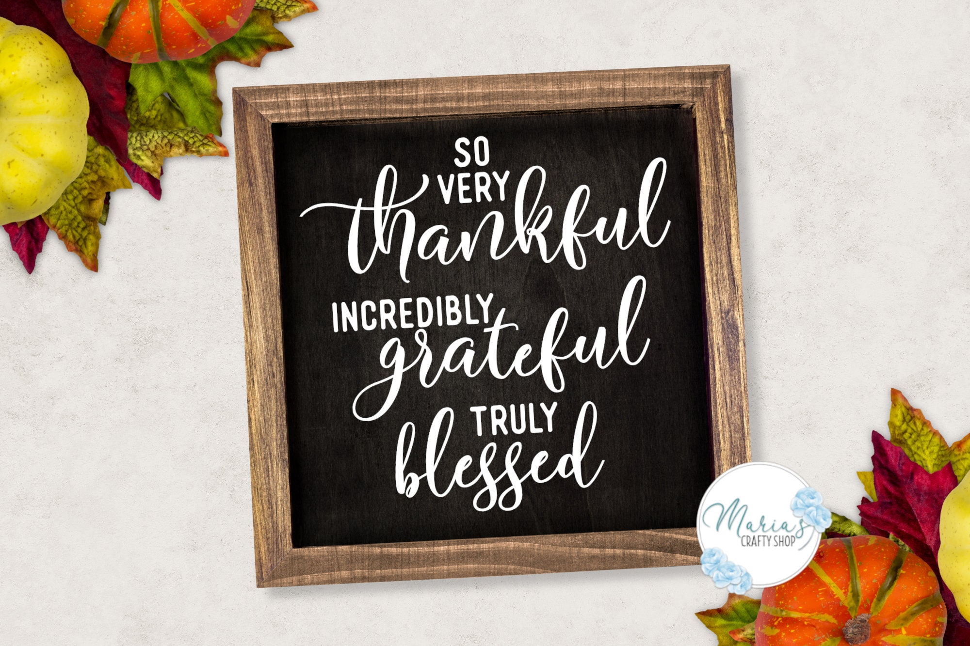 So Very Thankful Incredibly Grateful Truly Blessed Svg - Etsy