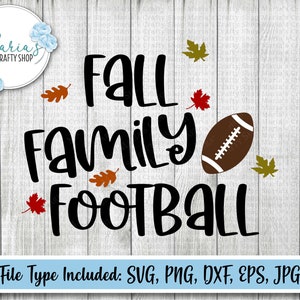 Fall Family Football Svg, Fall Svg, Football Svg, Tshirt Svg, Fall Sign ...