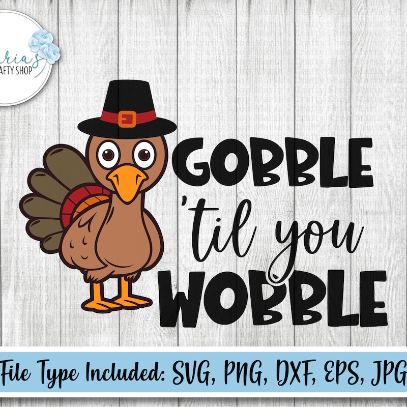 Gobble Til You Wobble - Etsy