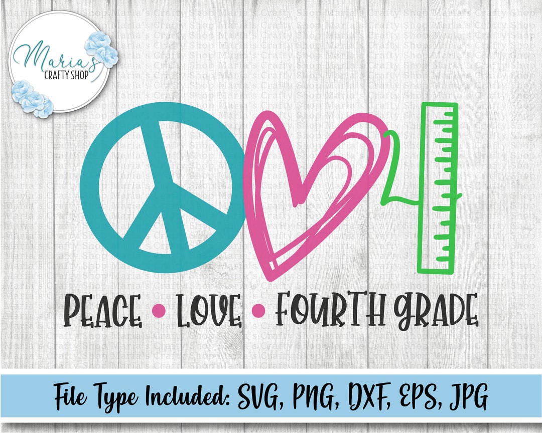 Peace Love Fourth Grade SVG: School Shirt Design (digital Files) - Etsy
