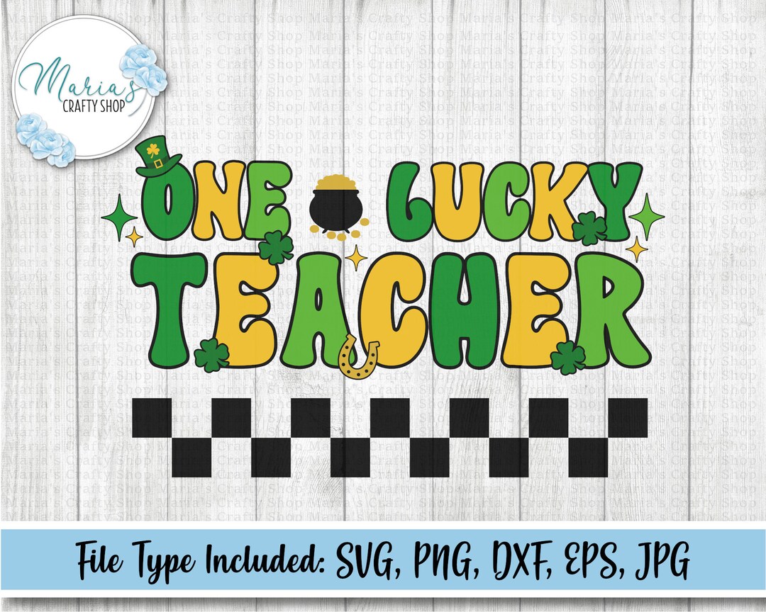 One Lucky Teacher SVG Cut File, St Patrick Teacher PNG Design, Retro ...