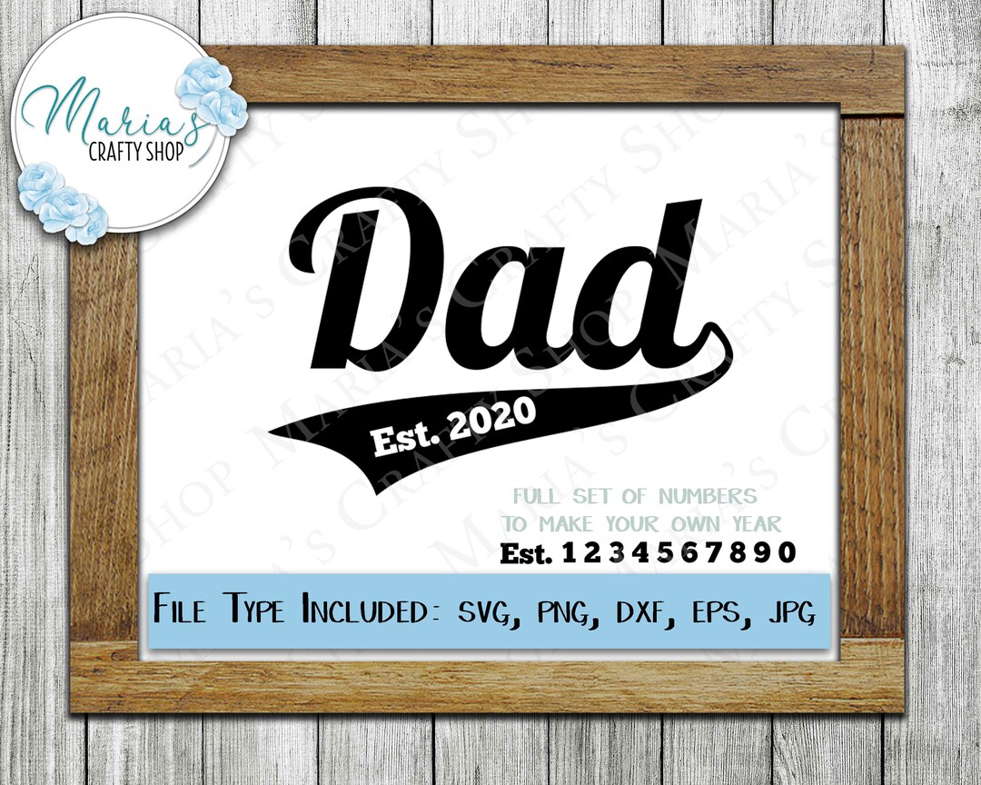 Dad SVG, Dad Est. SVG, Make Your Own Date, Dad Established Svg, Png ...