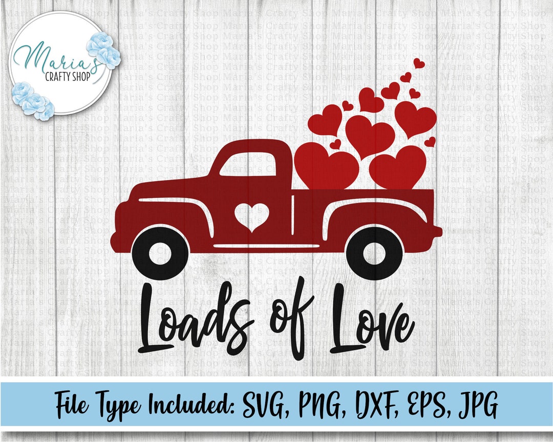 Valentine's Day Loads of Love Truck With Hearts Svg, Valentine's Day ...