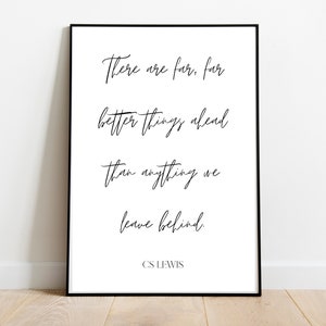 CS Lewis Quote There Are Far Better Things Ahead Minimalist Wall Art ...