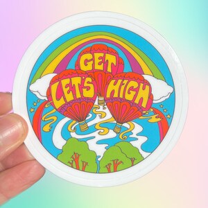 Let's Get High Sticker... Hot Air Balloons...sticker... Vinyl... Laptop ...
