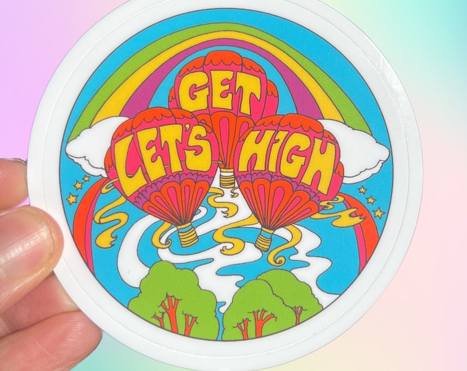 Let's Get High Sticker... Hot Air Balloons...sticker... Vinyl... Laptop ...