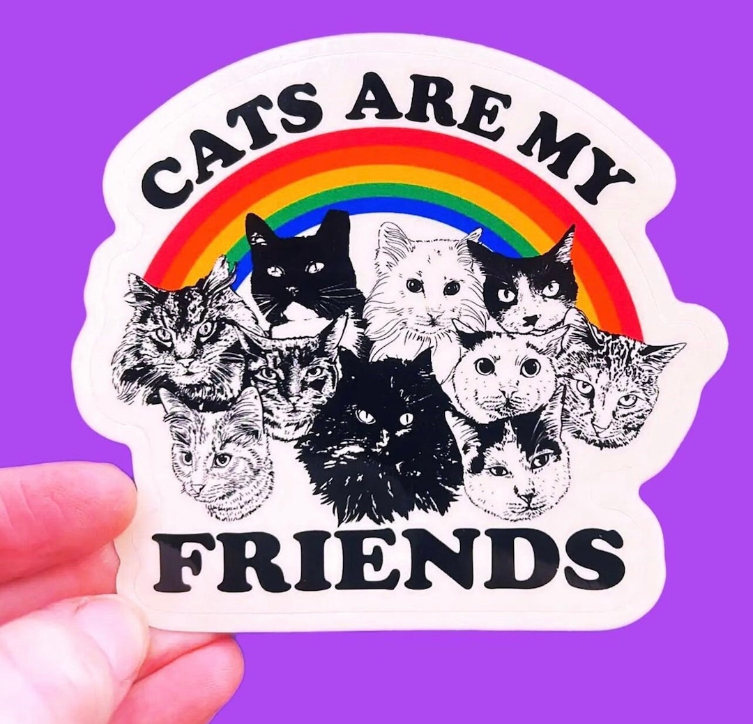 Cats Are My Friends Sticker..cat Vinyl Sticker..cute Cat Vinyl Decal ...
