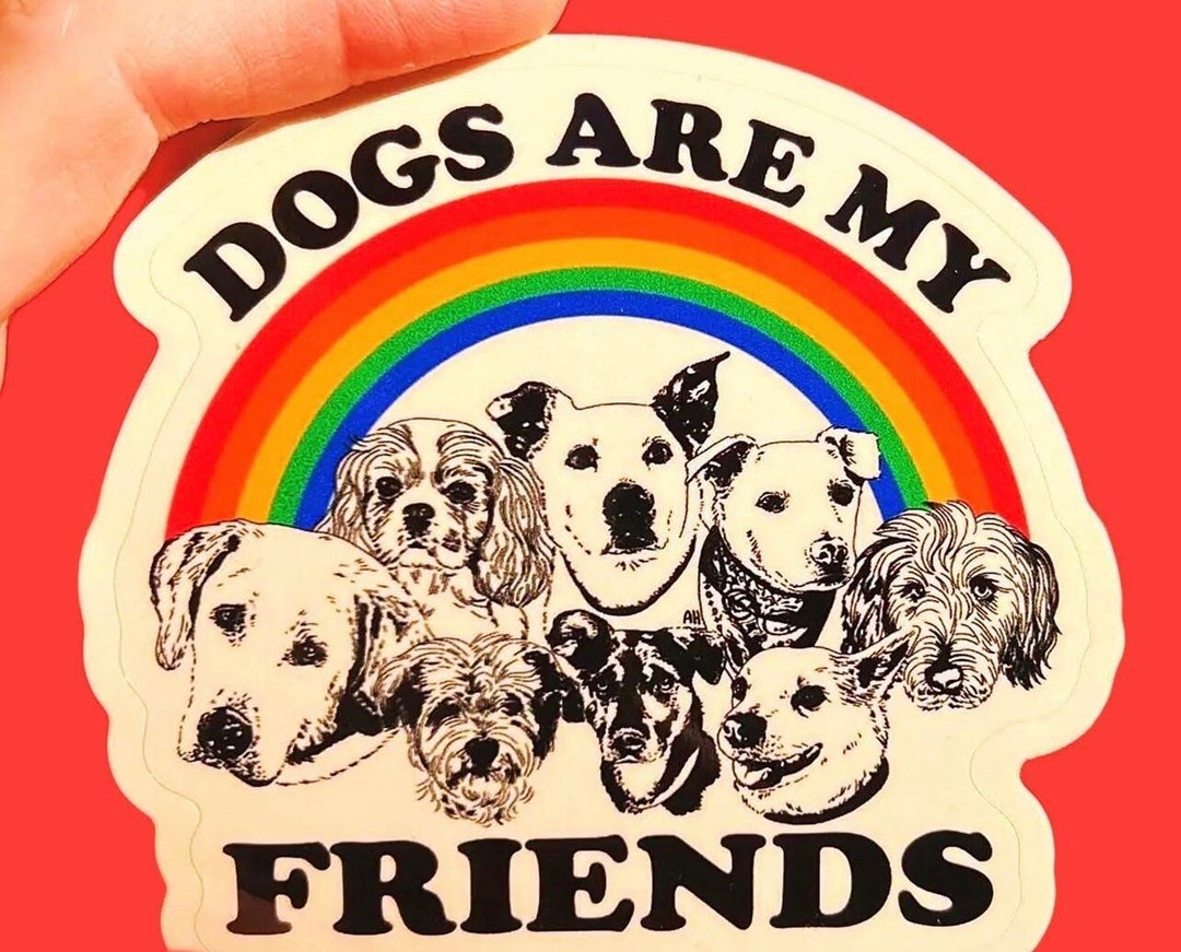 Dogs Are My Friends Sticker..dog Lover Vinyl Sticker..cute Dog Graphic ...