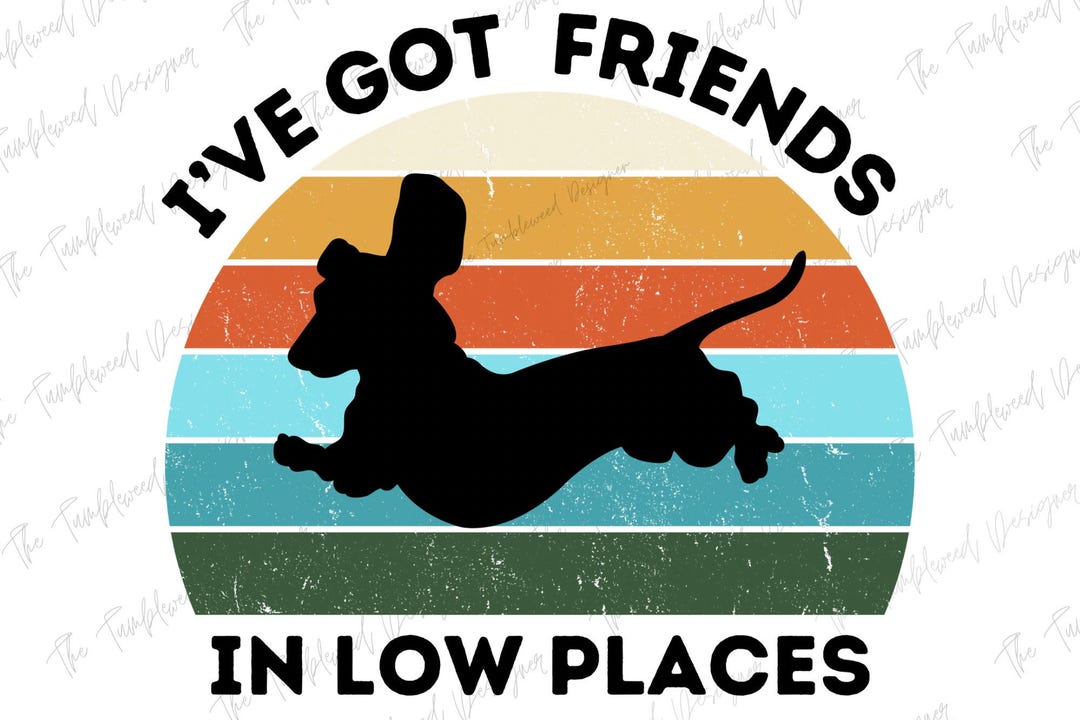 Wiener Dog Dachshund Artwork Dog Friends in Low Places Graphic ...