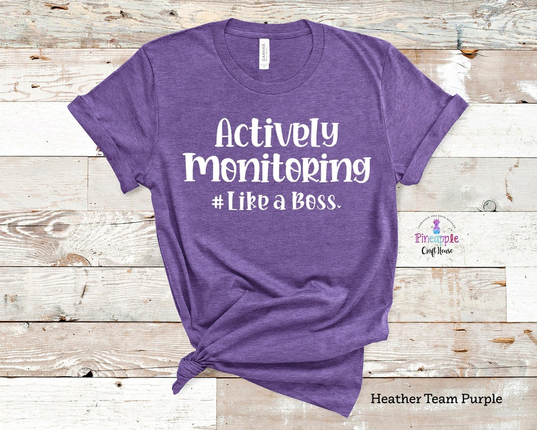 Actively Monitoring Shirt Test Day Teacher Shirt State Testing Shirt ...