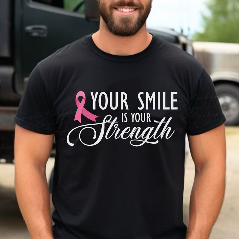 Your Smile is Your Strength Png Cancer Awareness Shirt breast Cancer ...