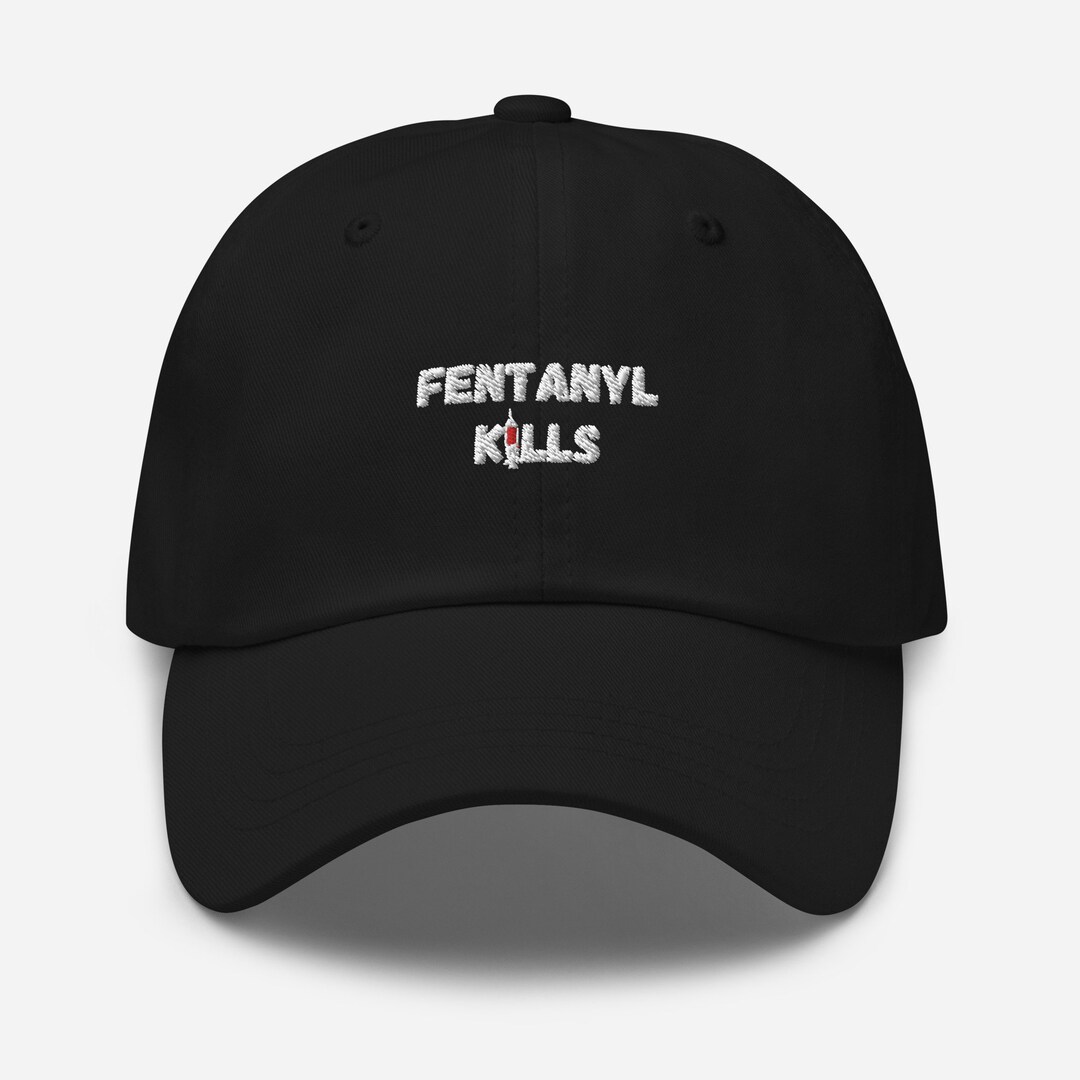 Fentanyl Dad Hat, Fentanyl Kills Cap, Drug Recovery Dad Hat, Recovery ...