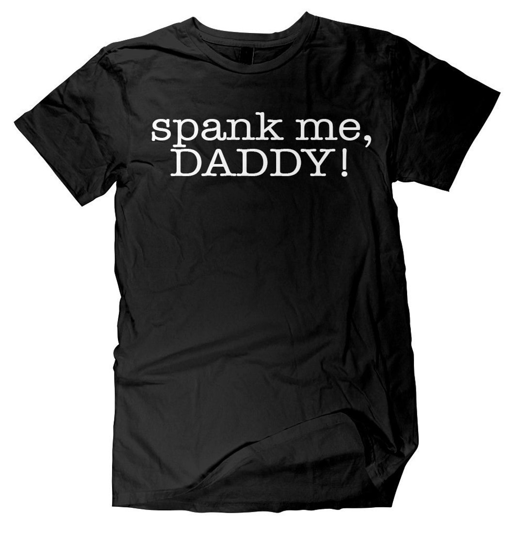 T Shirt Spank Me Daddy Shirts T Shirts For Gym Gym Etsy